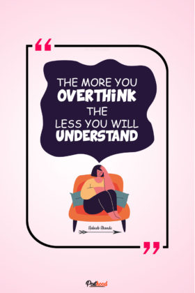 30 Quotes to Remember When You Overthink More – Posthood