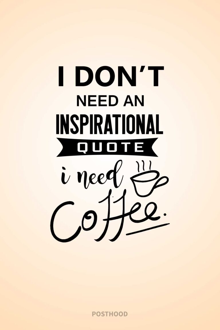 80 Funny Coffee Quotes That Will Drive You Crazy! – Posthood
