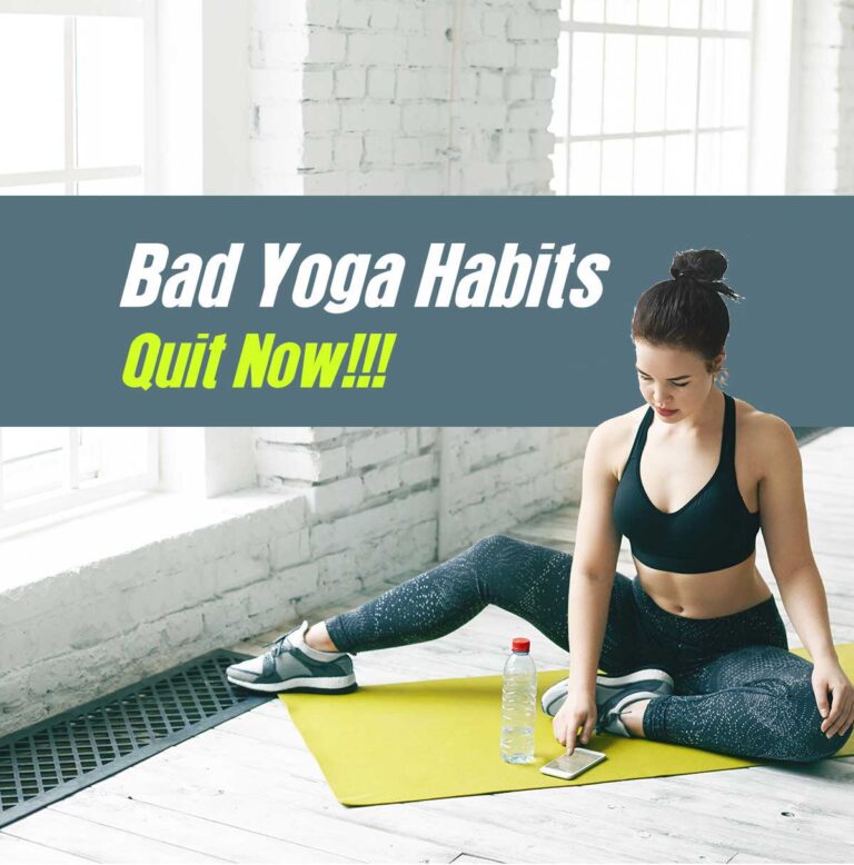 10 Bad Yoga Habits That You Should Quit Now!! – Posthood