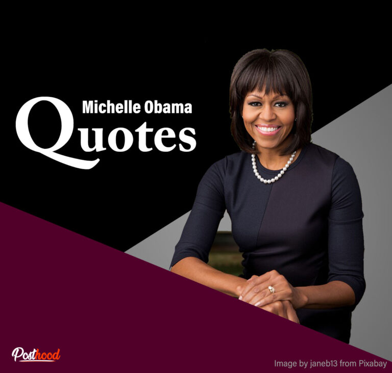 50 Michelle Obama Quotes On Success, Life & Leadership – Posthood